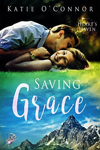 Saving Grace (Heart's Haven) by Katie O'Connor | Goodreads