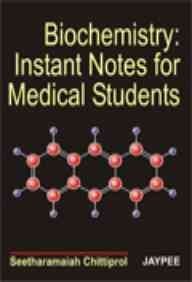 Biochemistry: Instant Notes for Medical Students by Chittiprol | Goodreads