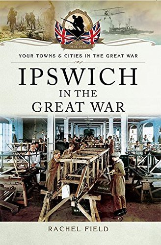 Ipswich in the Great War by Rachel Field | Goodreads