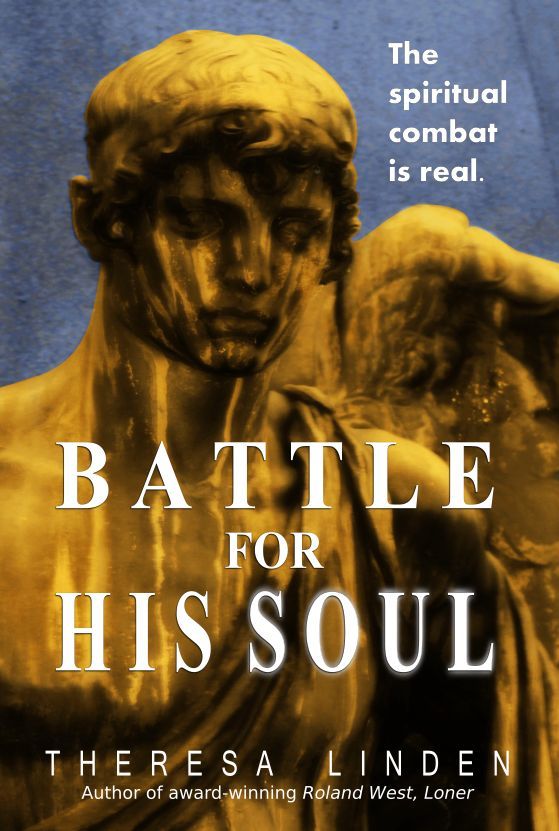 Battle for His Soul by Theresa Linden | Goodreads