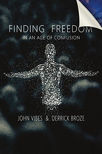 Finding Freedom In An Age of Confusion by John Vibes | Goodreads