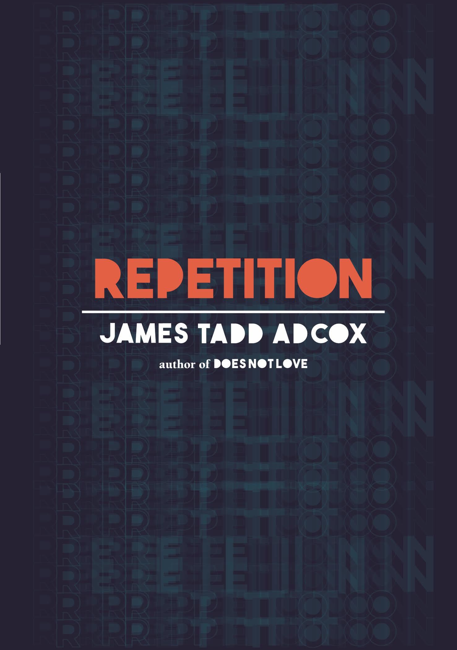 Repetition by James Tadd Adcox | Goodreads
