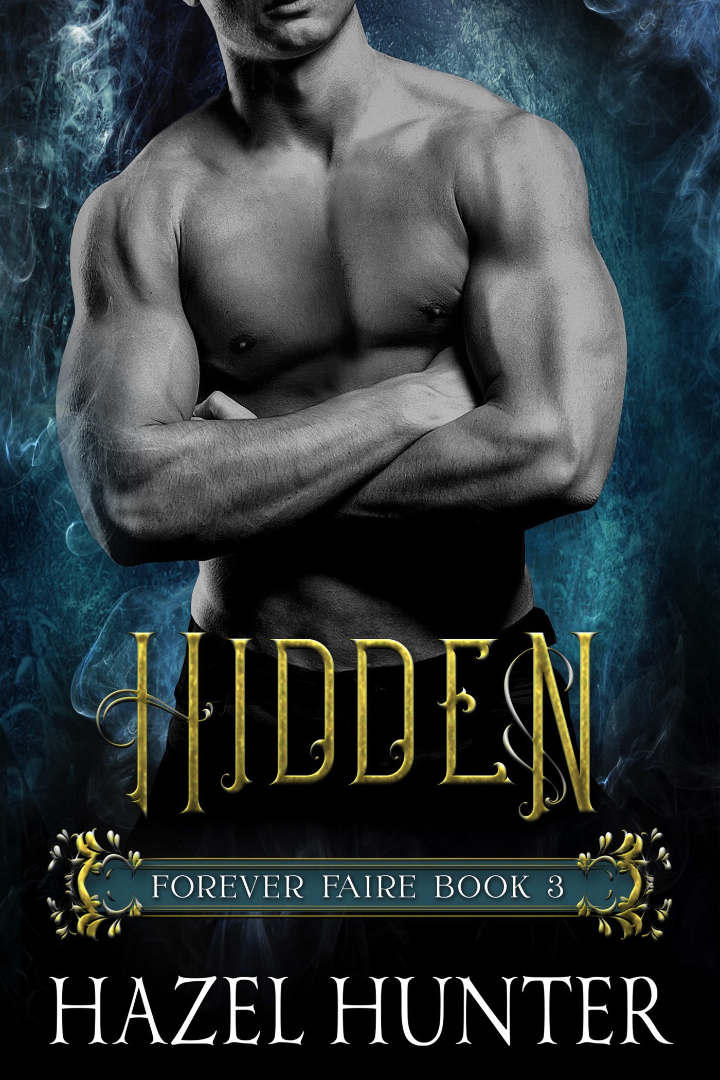 Hidden (Forever Faire #3) by Hazel Hunter | Goodreads
