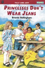 Princesses Don't Wear Jeans, Tilly and Jeff by Brenda Bellingham ...