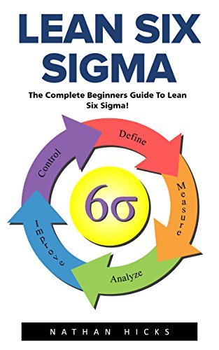 Lean Six Sigma: The Complete Beginners Guide To Lean Six Sigma! by ...