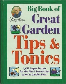 Big Book of Great Garden Tips & Tonics by Jerry Baker | Goodreads