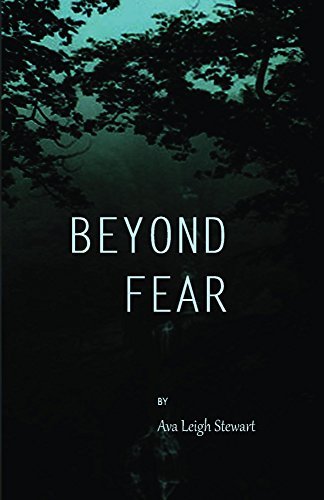 Beyond Fear by Ava Leigh Stewart | Goodreads