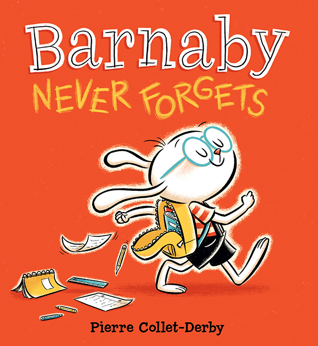 Barnaby Never Forgets by Pierre Collet-Derby | Goodreads
