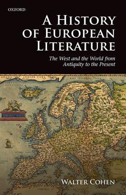 A History of European Literature: The West and the World from Antiquity ...