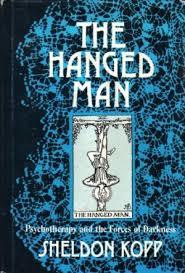 The Hanged Man: Psychotherapy and the Forces of Darkness by Sheldon B ...