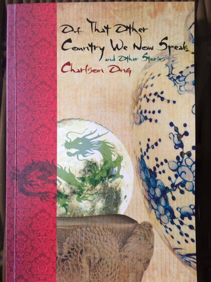 Of That Other Country We Now Speak and Other Stories by Charlson Ong ...