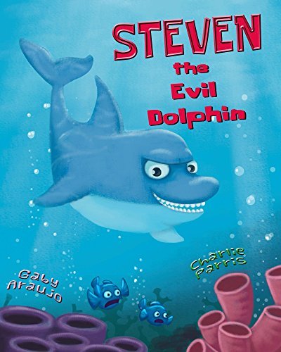 Steven The Evil Dolphin by charlie parris | Goodreads
