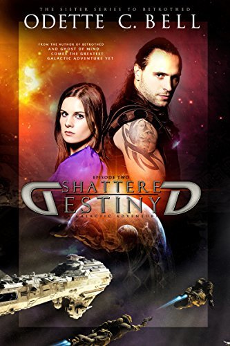 Shattered Destiny Episode Two by Odette C. Bell | Goodreads