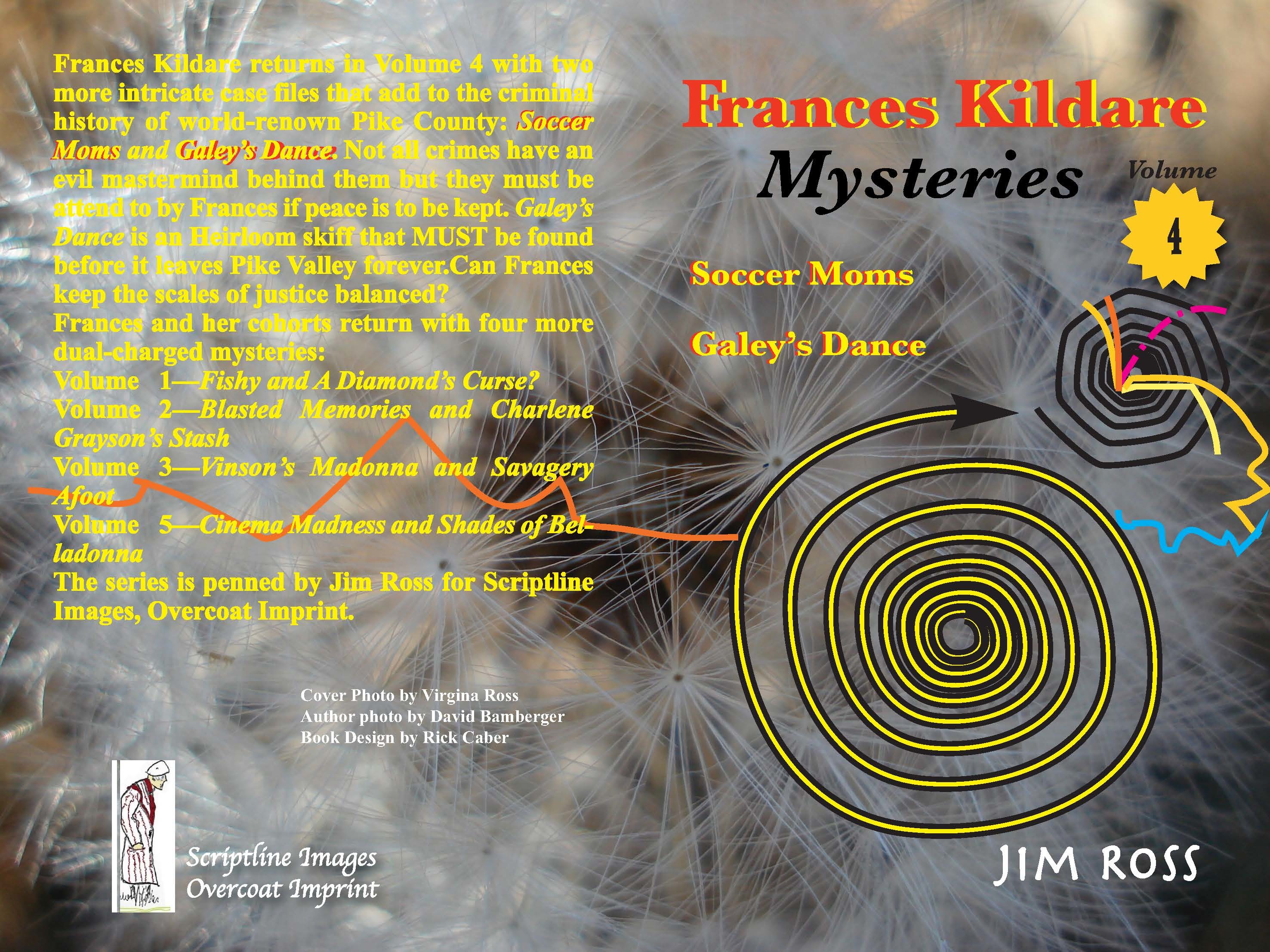 Frances Kildare Mysteries: Soccer Moms and Galey's Dance by Jim Ross ...