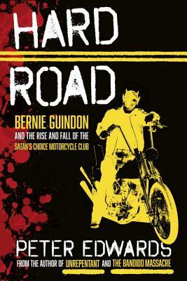 Hard Road: Bernie Guindon and the Reign of the Satan's Choice ...
