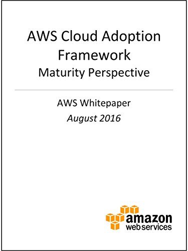 AWS Cloud Adoption Framework - Maturity Perspective by Amazon Web Services | Goodreads