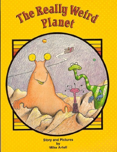 The Really Weird Planet by Mike Artell | Goodreads