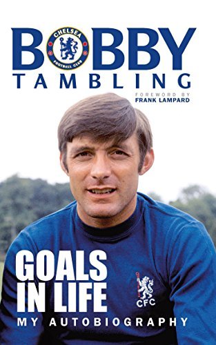 Bobby Tambling – Goals In Life, my autobiography by Bobby Tambling ...