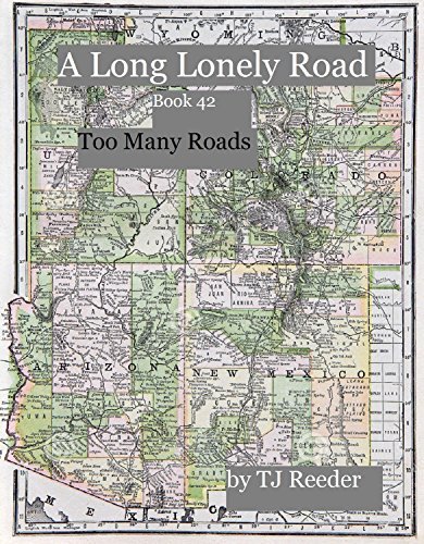 A Long Lonely Road, Too Many Roads, number 42 by T.J. Reeder | Goodreads