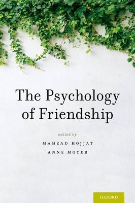 The Psychology of Friendship by Mahzad Hojjat | Goodreads