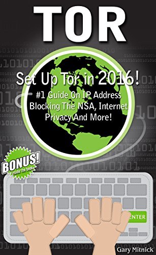 TOR: Set Up Tor in 2017! #1 Guide on IP Address, Blocking the NSA ...