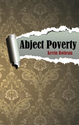 Abject Poverty by Kevin Boileau | Goodreads
