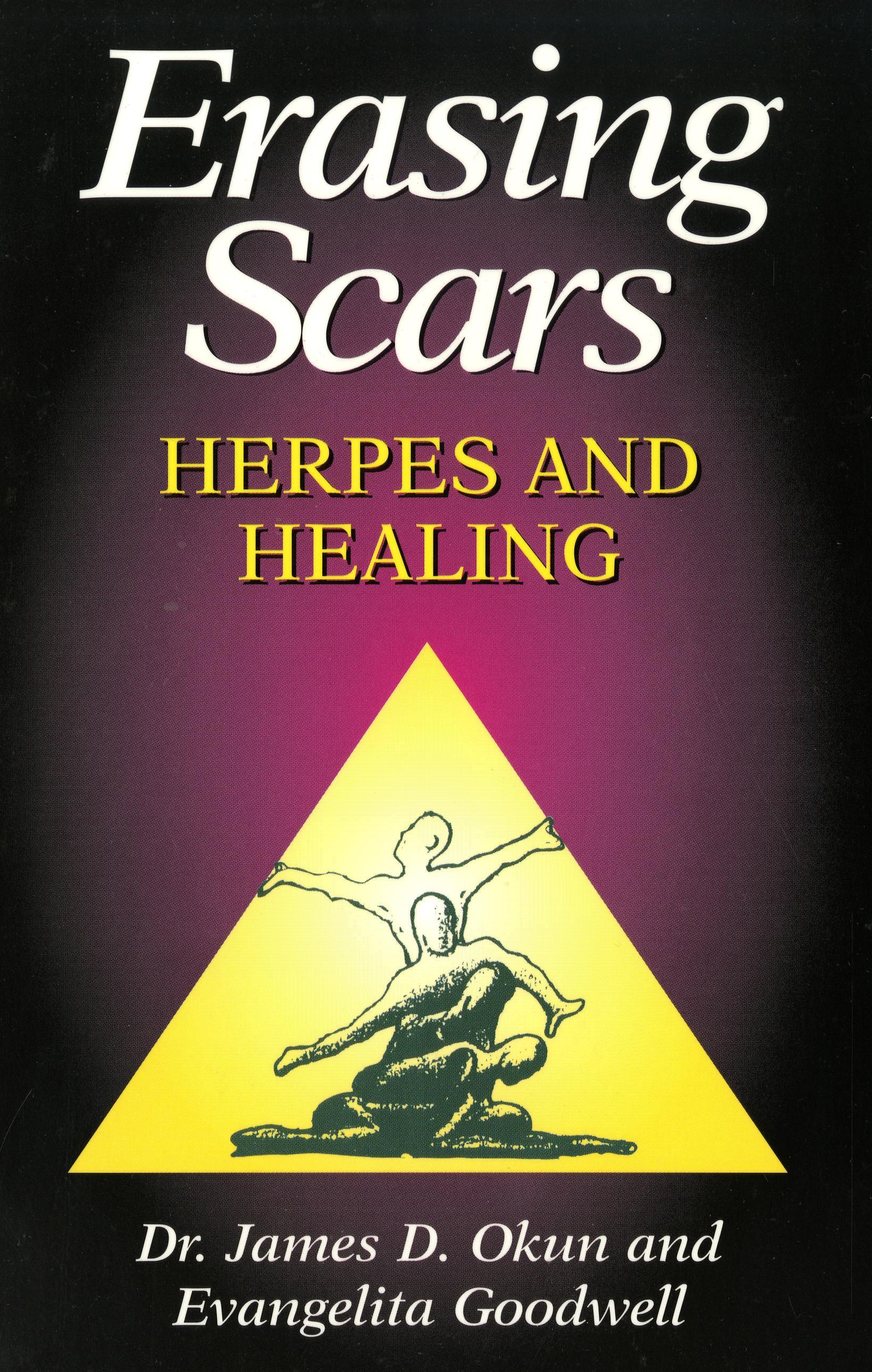 Erasing Scars: Herpes and Healing by James D. Okun | Goodreads