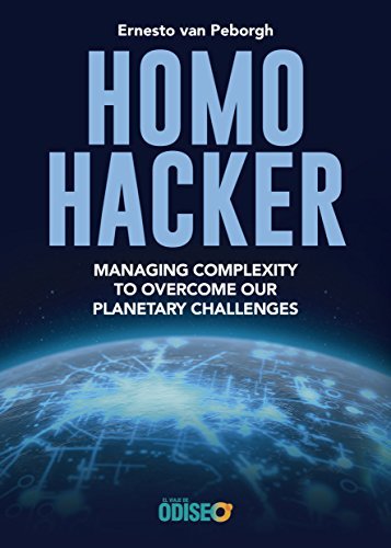 HOMO HACKER: MANAGING COMPLEXITY TO OVERCOME OUR PLANETARY CHALLENGES ...