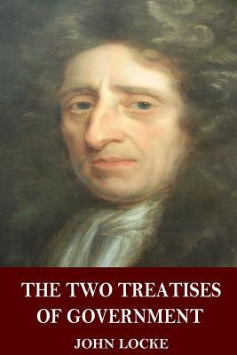 The Two Treatises of Government by John Locke | Goodreads