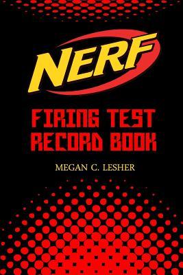 NERF FIRING TEST RECORD BOOK Version 1.1.4: Nerf Guns Attachments by ...