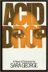 Acid Drop by Sara George | Goodreads