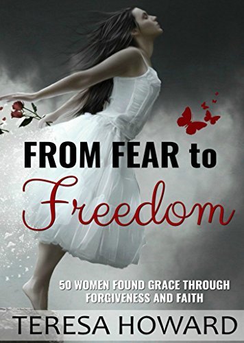 From Fear to Freedom by Teresa Hawley-Howard | Goodreads
