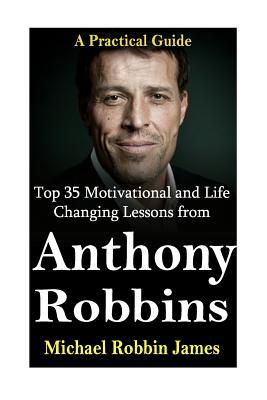 Tony Robbins: Top 35 Motivational and Life Changing Lessons from ...