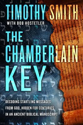 The Chamberlain Key: Decoding Startling Messages from God, Hidden for ...