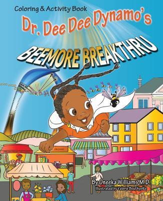 Dr Dee Dee Dynamo's Beemore Breakthru: Coloring & Activity Book by ...