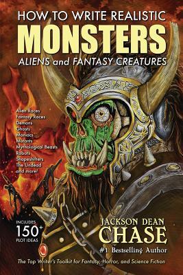 How to Write Realistic Monsters, Aliens, and Fantasy Creatures: The Top ...
