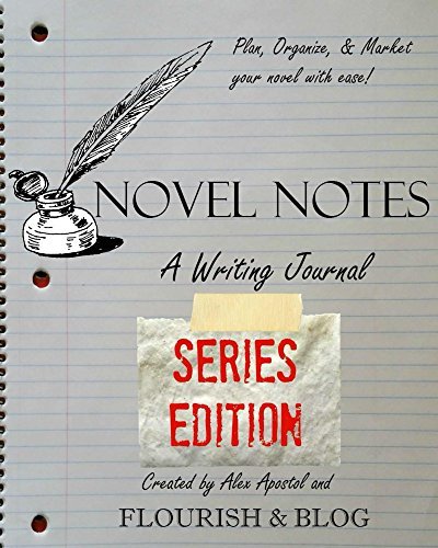 Novel Notes: Series Edition: A Guided Writing Journal by Alex Apostol ...