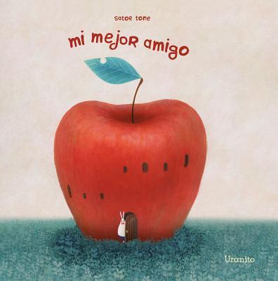 Mi mejor amigo (Spanish Edition) by Satoe Tone | Goodreads