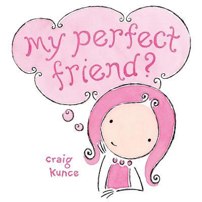 My Perfect Friend? (The Sadie Series) by Craig Kunce | Goodreads