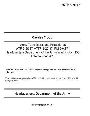 Cavalry Troop Army Techniques and Procedures ATP 3-20.97 ATTP 3-20.97 ...