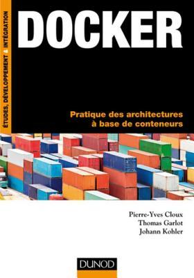 Docker : Pratique des architectures à base de conteneurs (Etude ...