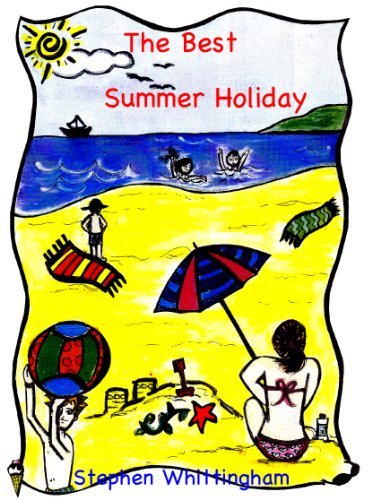 The Best Summer Holiday by Stephen Whittingham | Goodreads