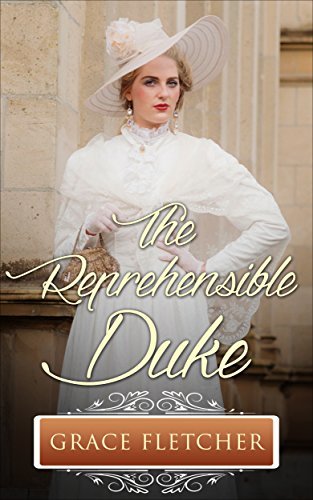 The Reprehensible Duke by Grace Fletcher | Goodreads