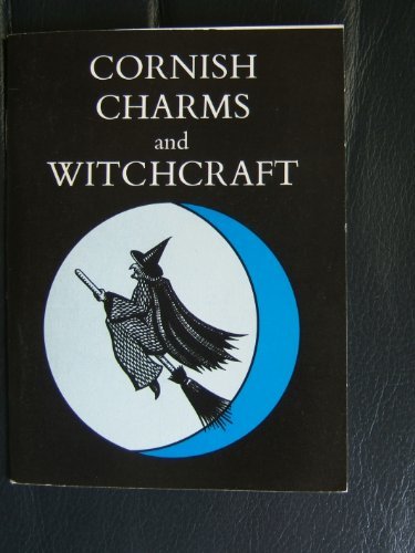 Cornish Charms and Witchcraft by Unknown | Goodreads