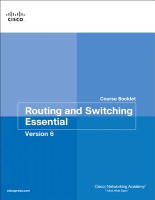 Routing and Switching Essentials v6 Course Booklet by Cisco Networking Academy | Goodreads