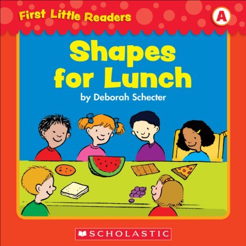 First Little Readers: Shapes For Lunch (Level A) by Deborah Schecter ...