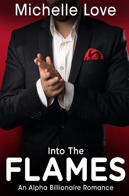 Into the Flames (Flames #2) by Michelle Love | Goodreads