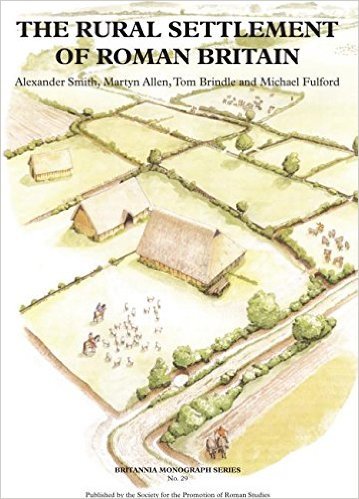The Rural Settlement of Roman Britain: New Visions of the Countryside ...