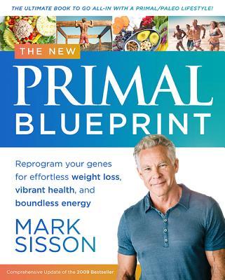 The New Primal Blueprint: Reprogram Your Genes for Effortless Weight ...