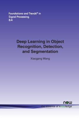 Deep Learning in Object Recognition, Detection, and Segmentation ...